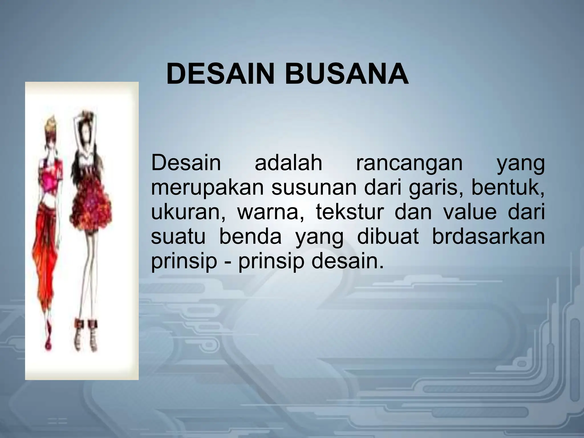Desain busana penerapan pronsip pronsip dalam mendesain busana.ppt