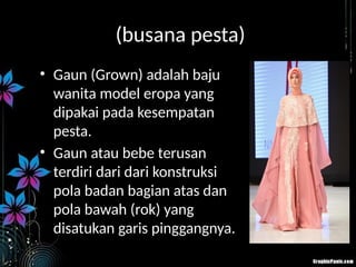 MATERI PEMBUATAN DESAIN BUSANA PESTA.pptx