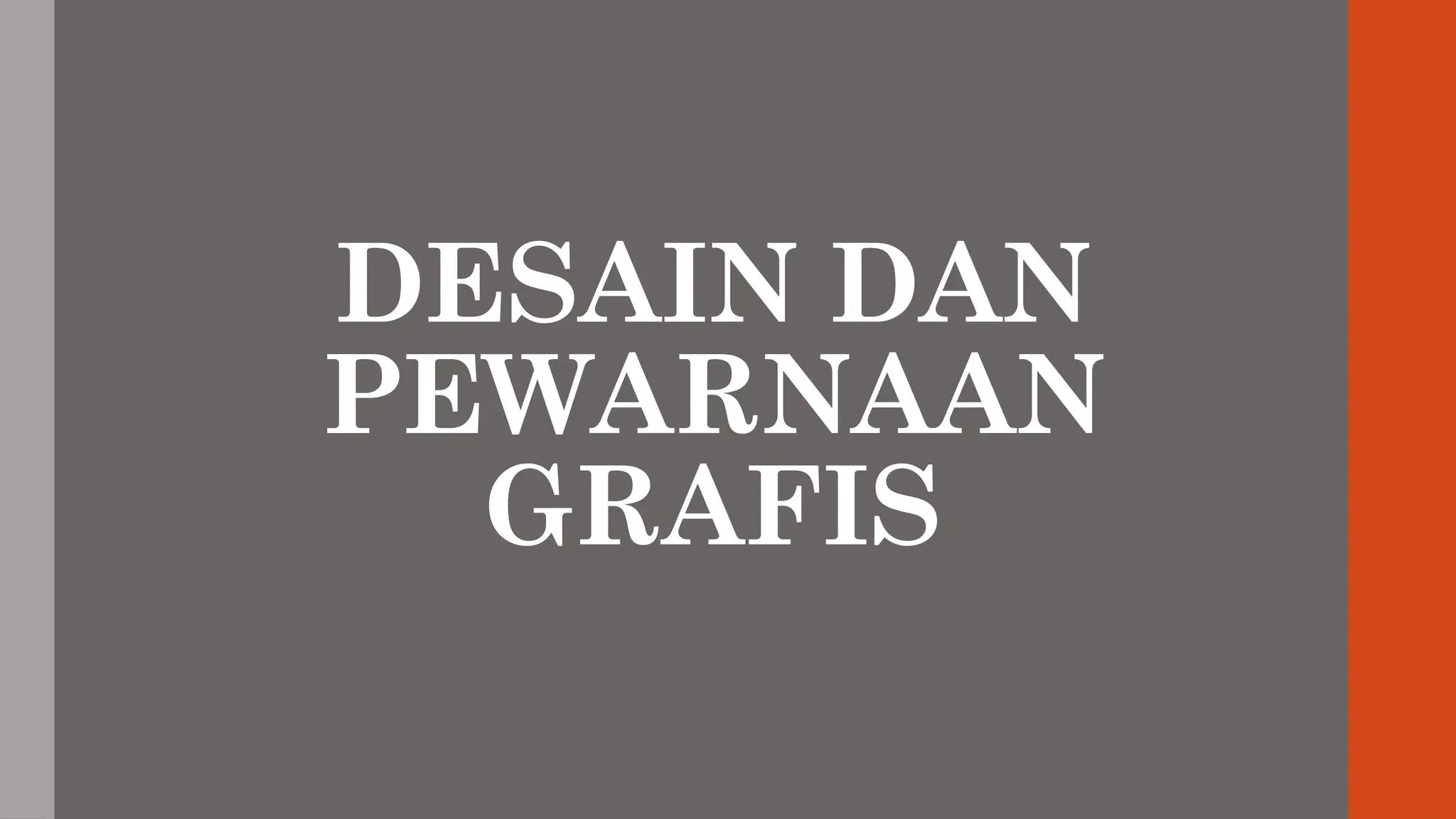 DESAIN DAN PEWARNAAN Grafis materi Teknik komputer dan jaringan.pptx