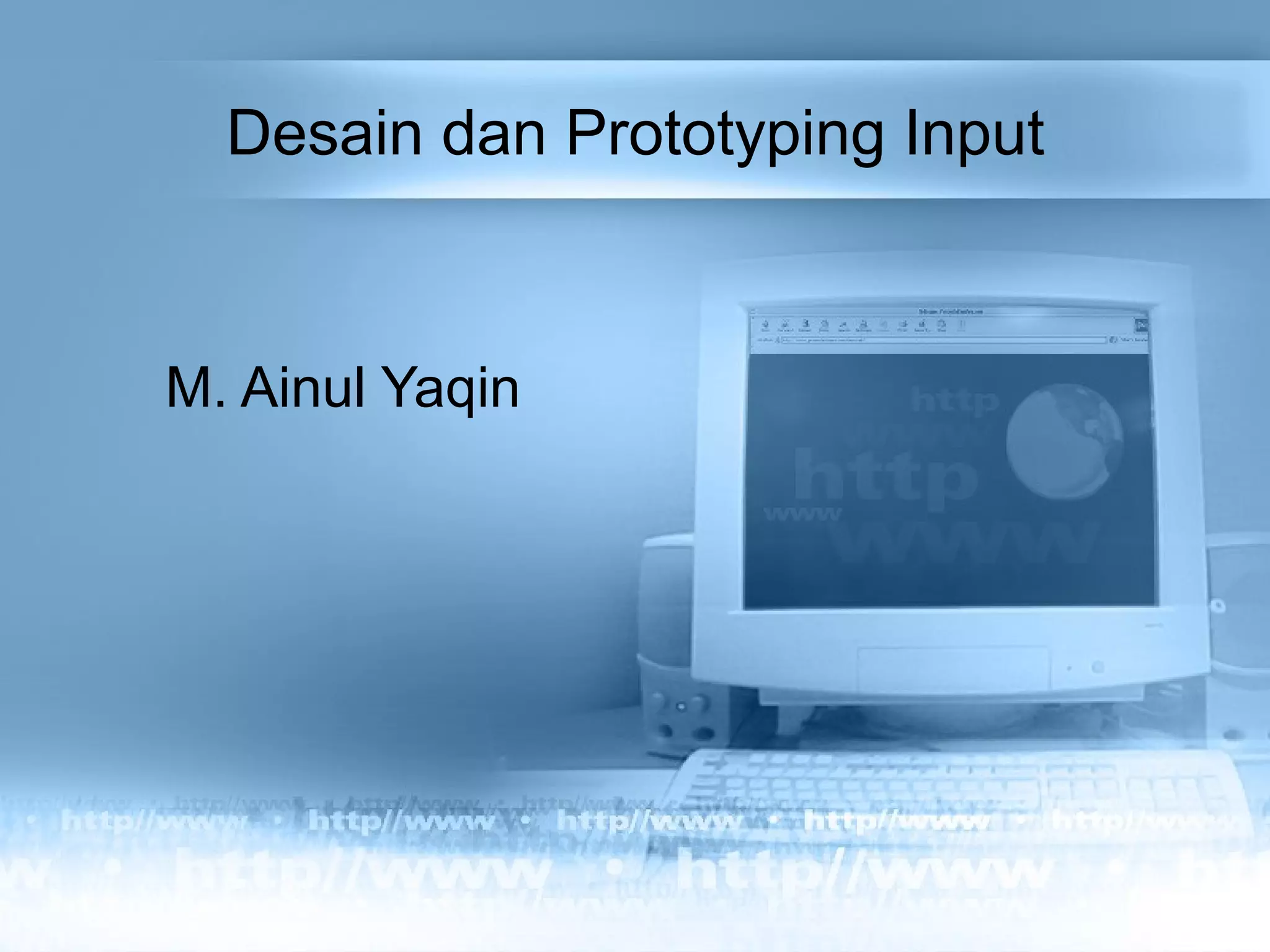 Desain dan prototyping input | PPT
