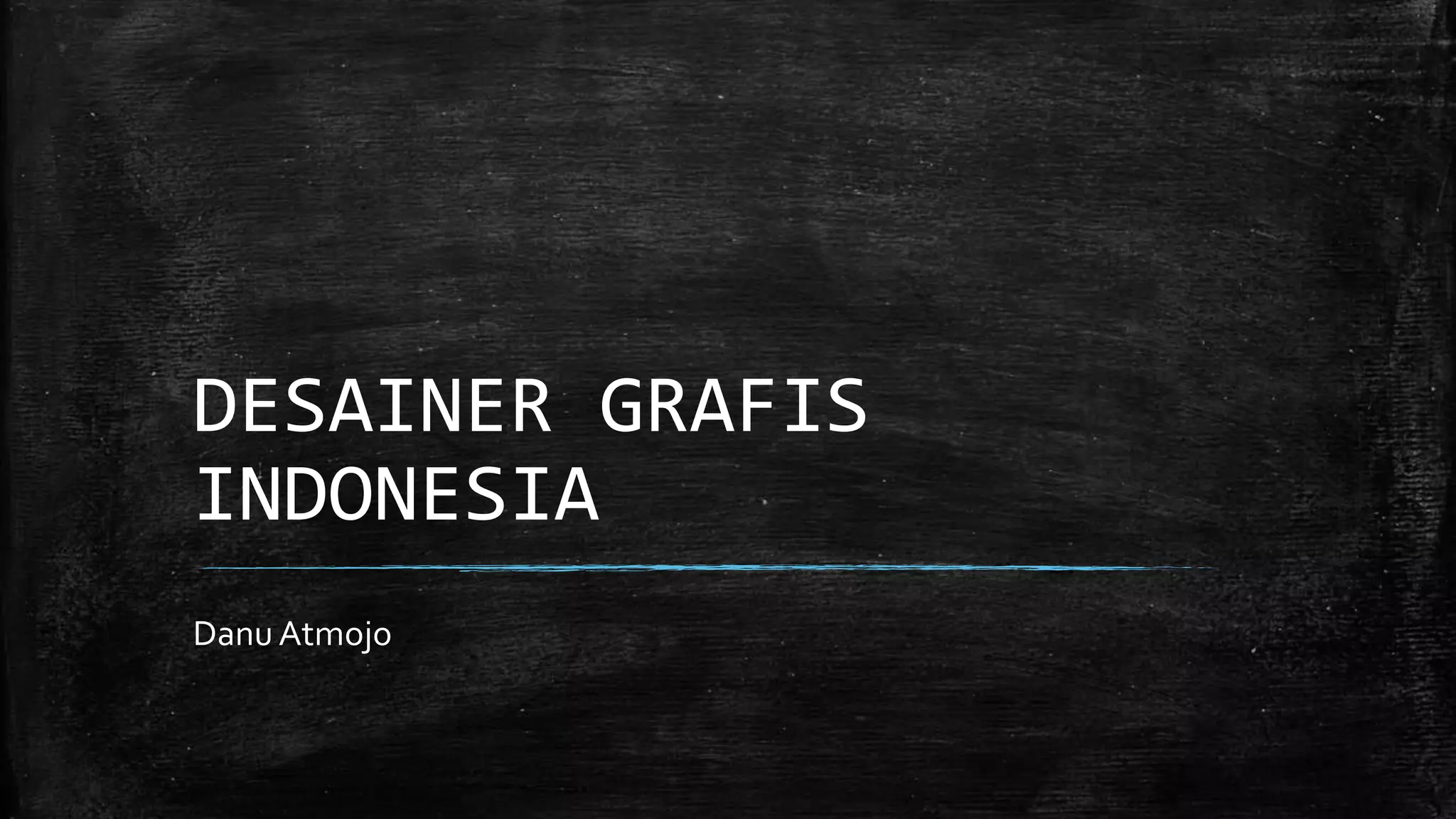 Desainer Grafis Indonesia | PPTX