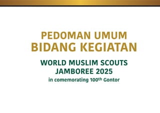 Desain Kegiatan World Muslim Scout Jambore 2025 | PDF