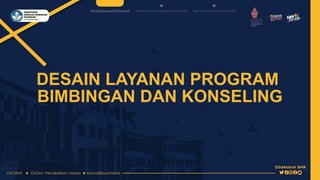Desain layanan Program BK 1okkkkkkkkkkkkk | PPTX