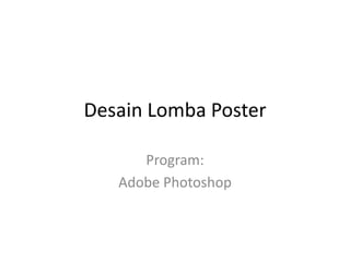 Desain Lomba Poster | PPTX