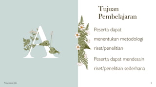 DESAIN PENELITIAN untuk yang membutuhkan | PPT