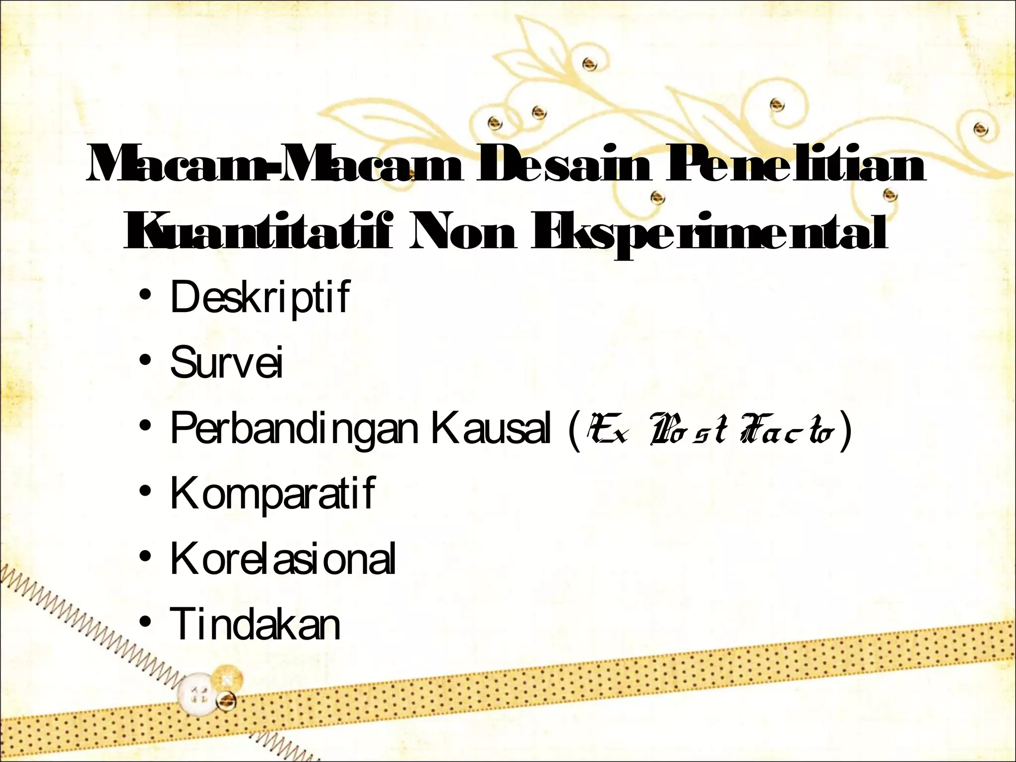 Desain penililitian kuantitatif non eksperimen | PPT