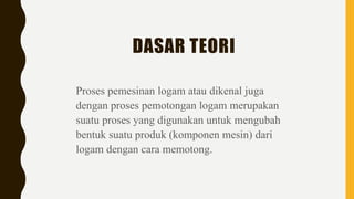 Desain proses pemesinan logam | PPTX