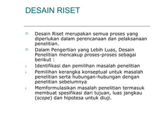 RISET]Desain Riset dan Jenis Riset | PPT