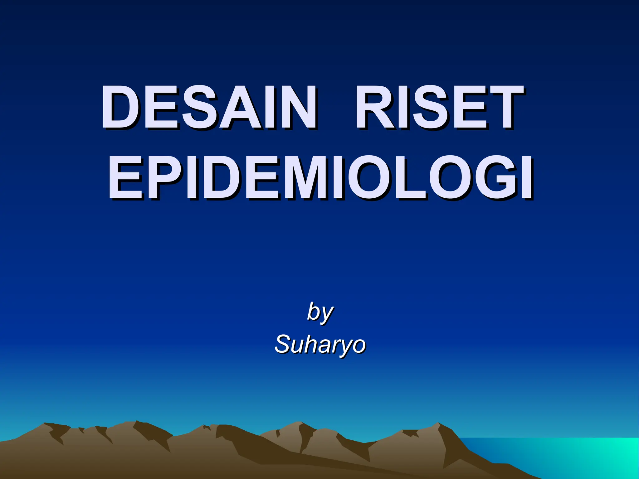 DESAIN_RISET penelitian_EPIDEMIOLOGI.ppt