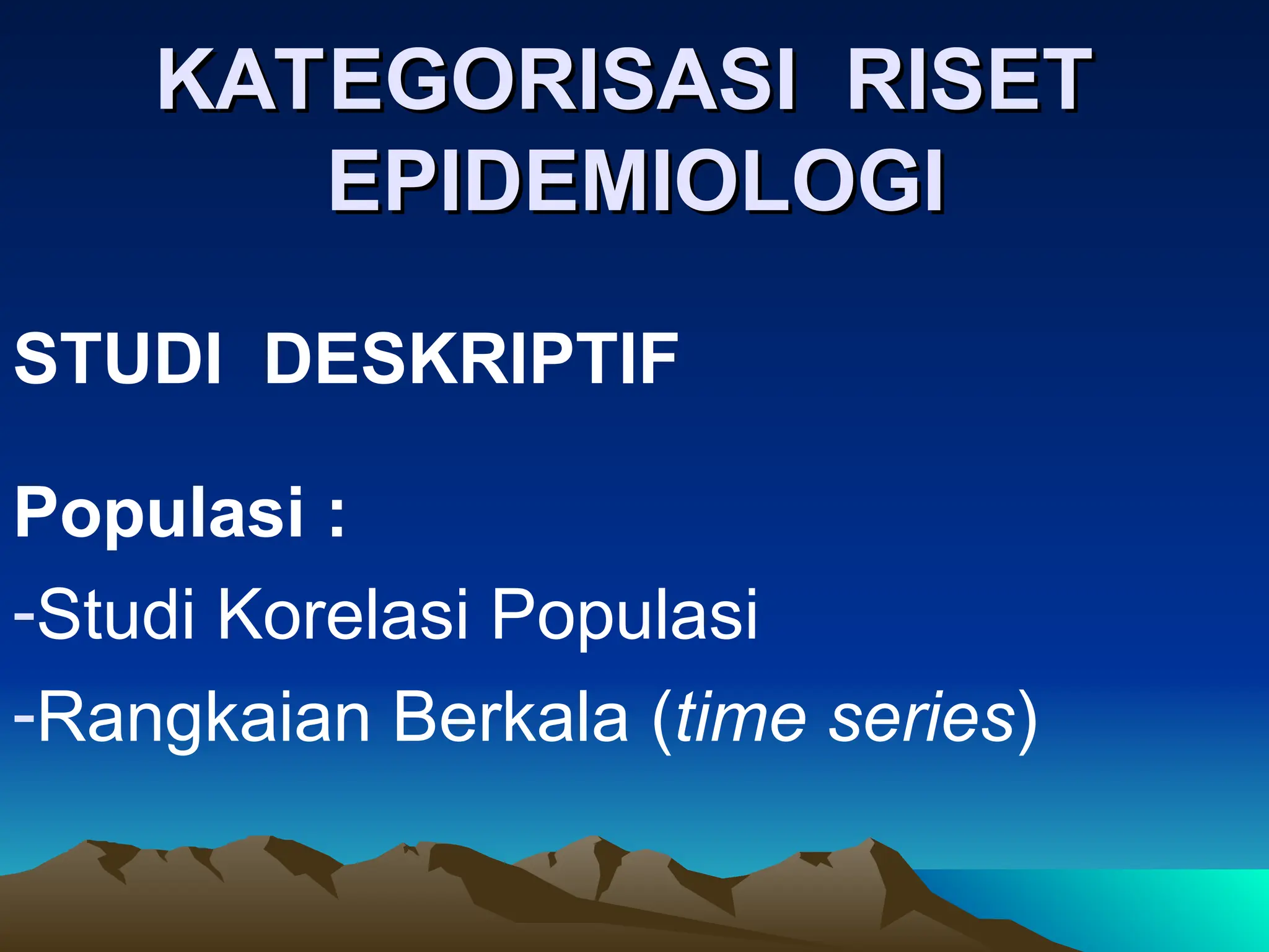DESAIN_RISET penelitian_EPIDEMIOLOGI.ppt