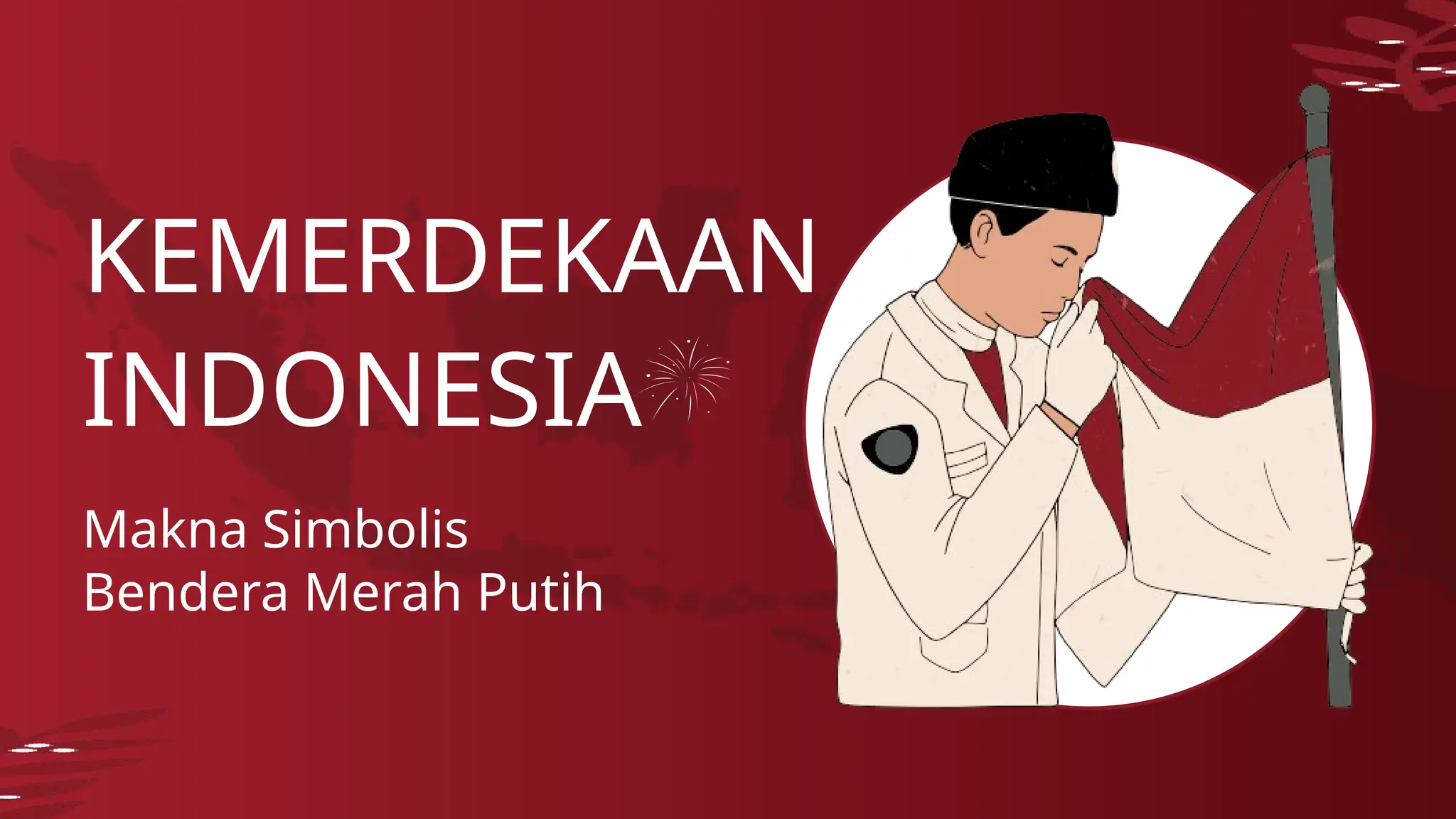 Kemerdekaan Indonesia makna simbolis bendera merah putih.pptx