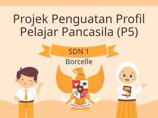 projek penguatan profil pelajar pancasila P5.pptx