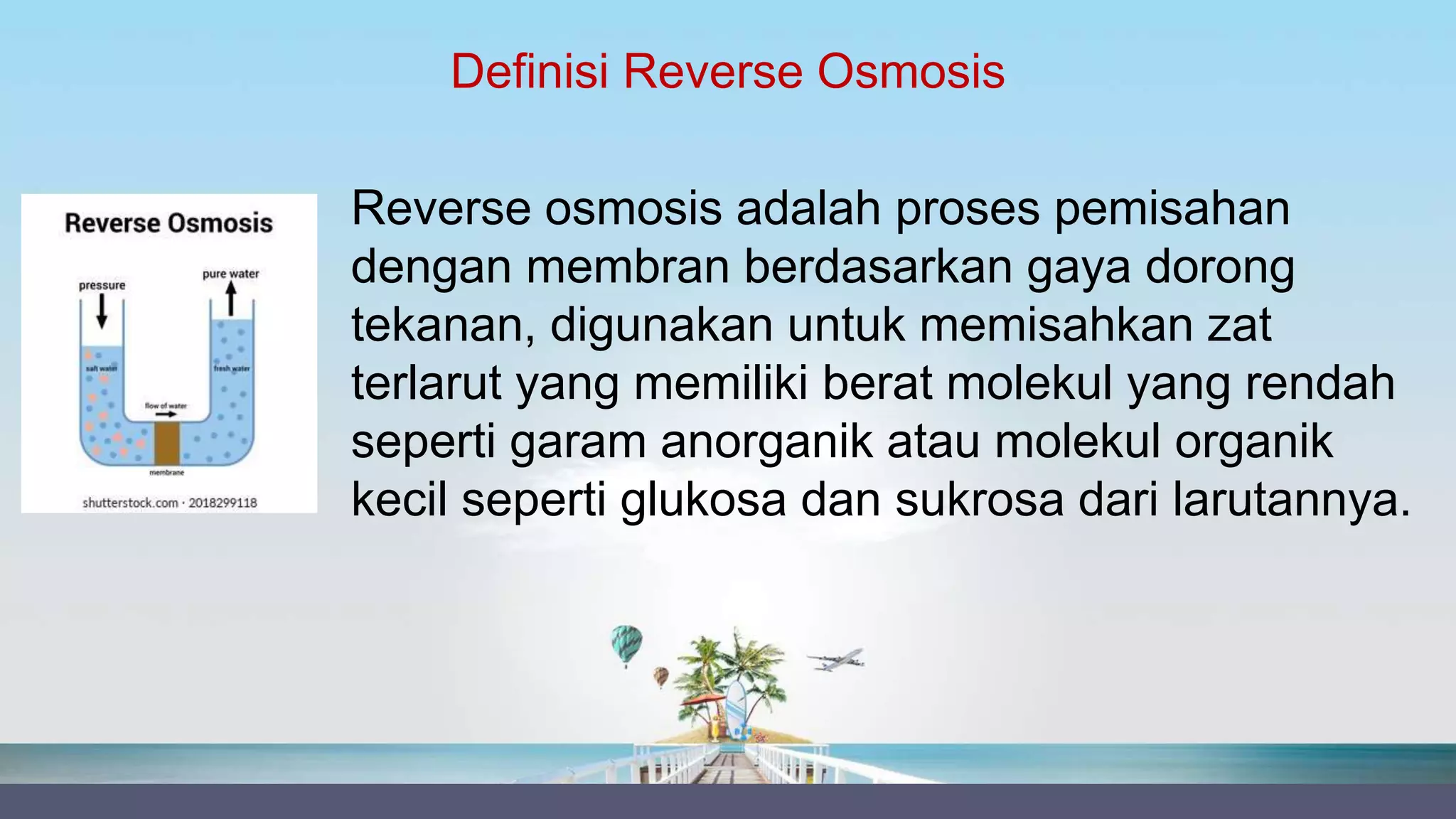 Reverse Osmosis/ RO (By. Putri Widyawati Nur Adimah) | PPTX
