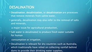 Desalination methods of purification of water | PPTX