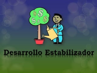 Desarrollo Estabilizador Pptx