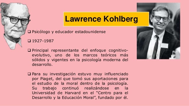 LA TEORÍA DEL DESARROLLO MORAL DE LAWRENCE KOHLBERG