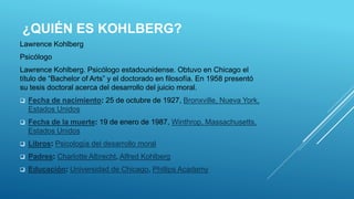 Teoría de Kohlberg: Análisis del desarrollo moral | PPTX