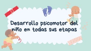 Desarrollo psicomotor------------------. | PDF