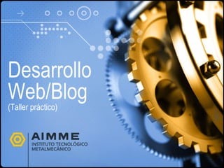 Desarrollo web blog | PPT | Technology & Computing
