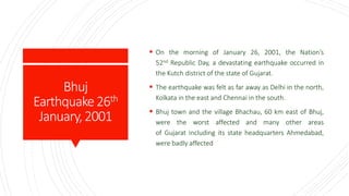 bhuj earthquake 2001 | PPTX