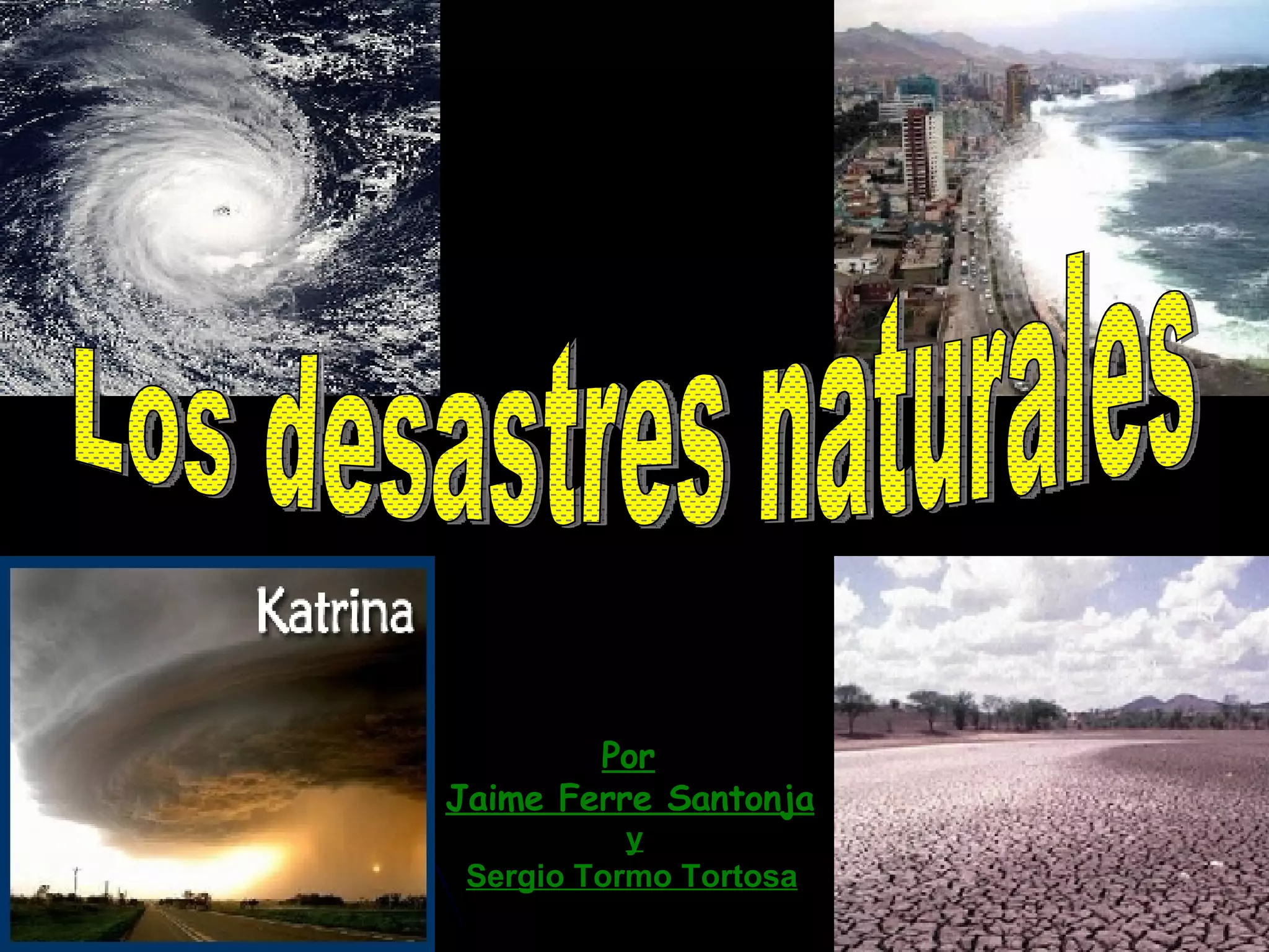 Cambio Climático y Desastres Naturales | PPT
