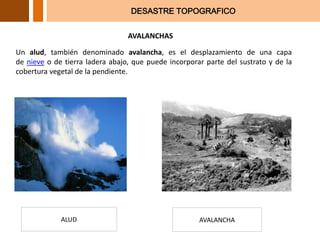 Desastres topograficos, deslizamientos y movimientos de tierra | PPTX
