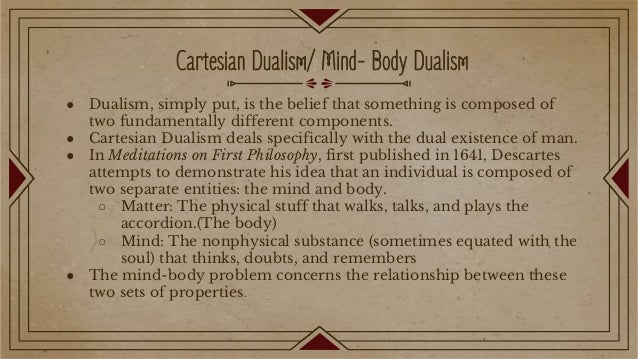 Cartesian Dualism in The Brain is Wider than the SKy | PPT
