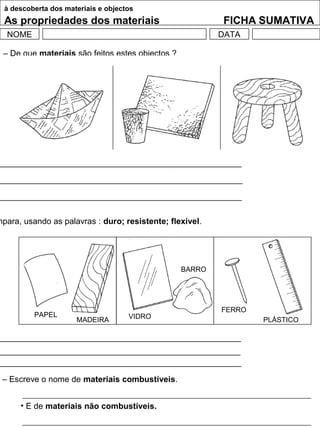 à Descoberta dos materiais e dos objectos