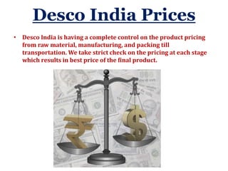 Desco india | PPTX | Manufacturing Industry | Industries