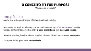 Descomplicando o framework Fit For Purpose | PDF