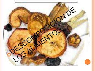 Descomposicion de los Alimentos | PPTX
