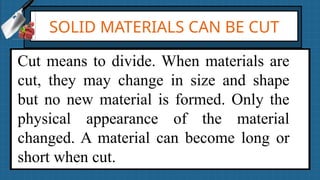 Describe-Changes-in-Solid-Materials.pptxx | PPTX