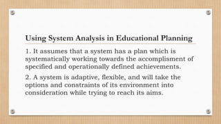 Describe-System-Analysis-in-Educational-Planning BES 1.pptx