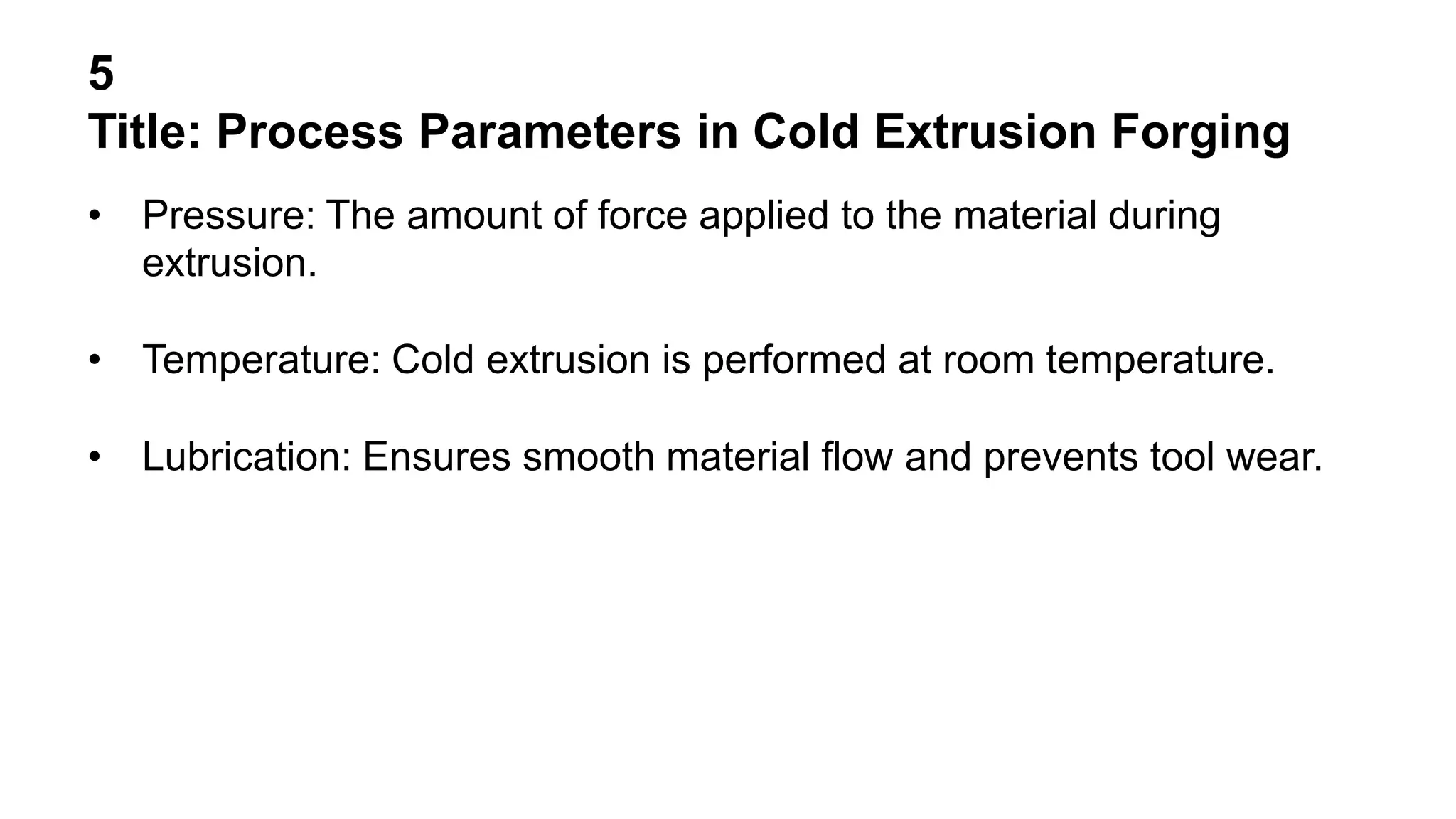 Describe About Cold Extrusion Forging Process With Neat Sketch.pptx