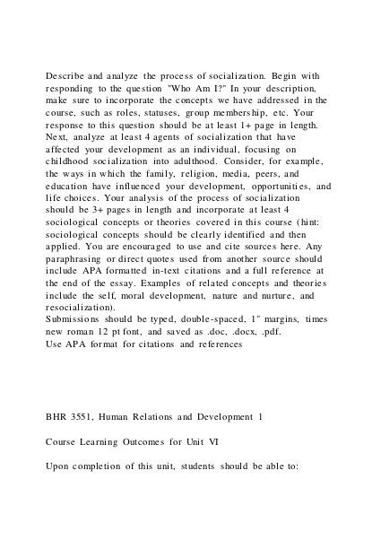 Describe and analyze the process of socialization. Begin with resp | DOCX