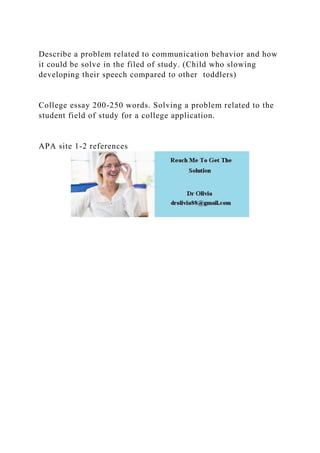 Describe a problem related to communication behavior and how it coul | DOCX