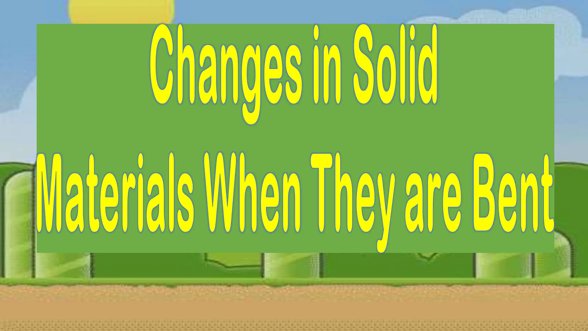Describe changes in solid materials when they are bent (1).pptx ...