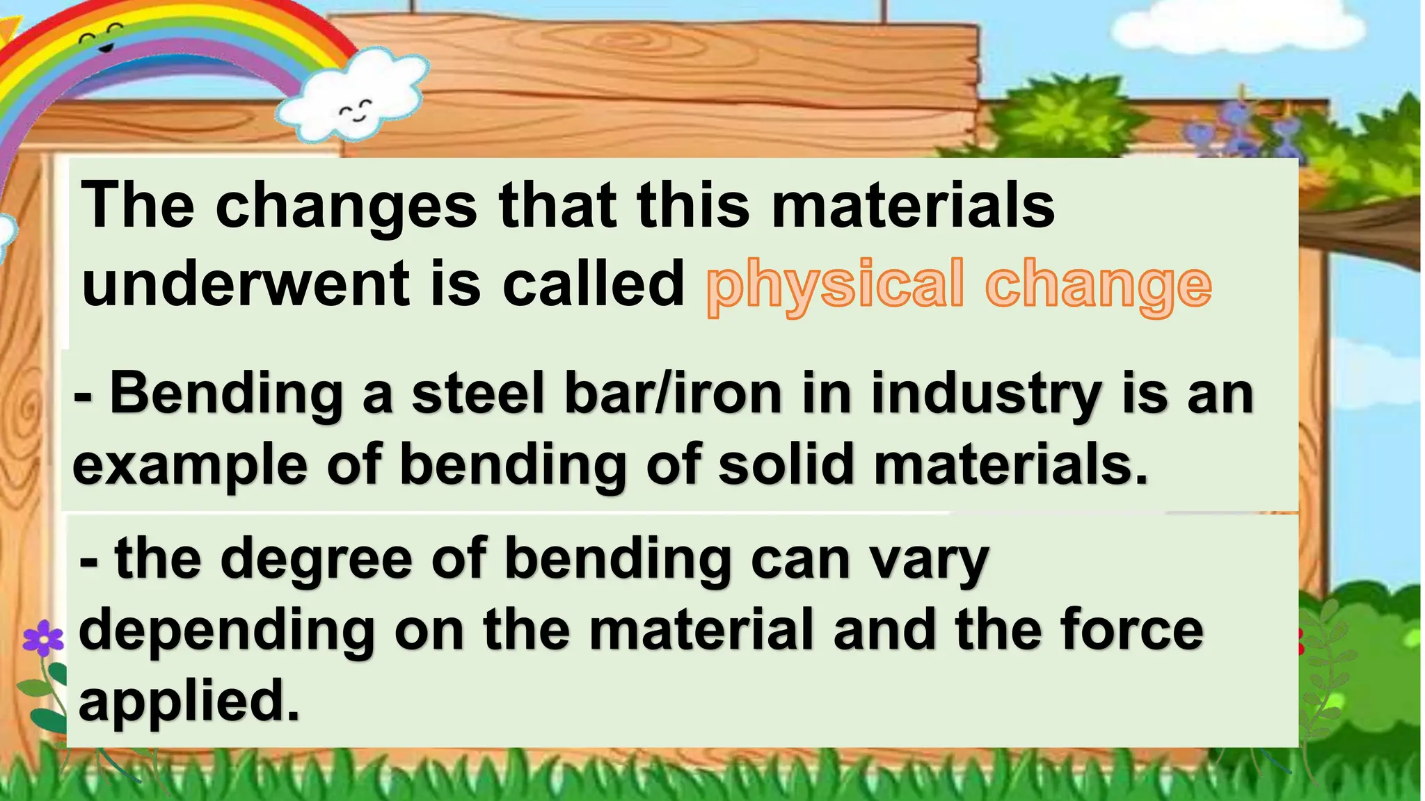 Describe changes in solid materials when they are bent (1).pptx ...