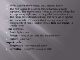Describe tenses in grammar use | PPTX