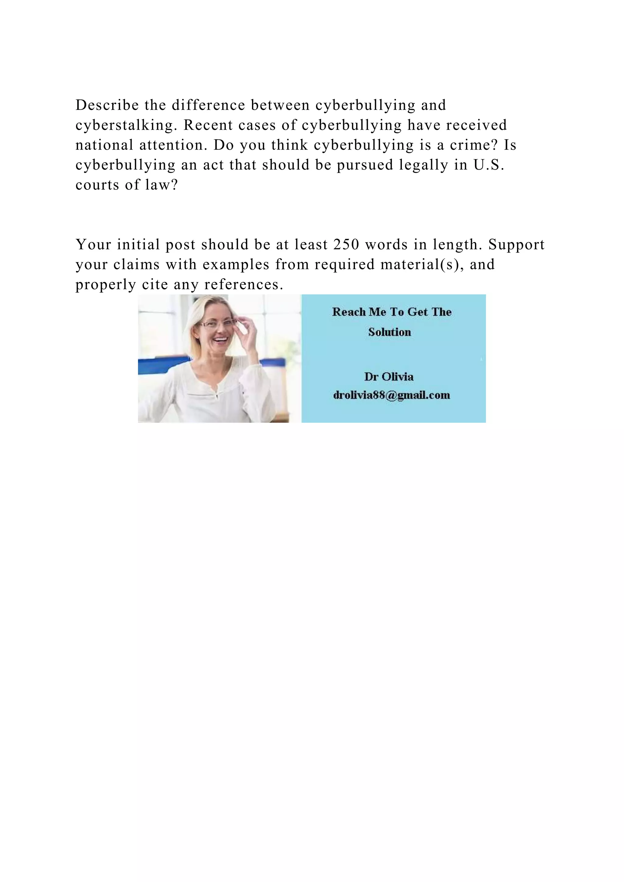 Describe the difference between cyberbullying and cyberstalking. Rec | DOCX