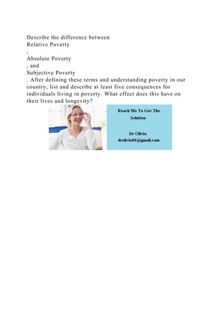 Describe the difference between Relative Poverty, Absolute Pov.docx