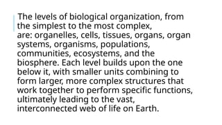 Describe the different levels of biological organization from.pptx