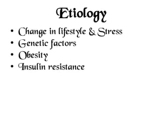 Describe the etiopathogenesis, clinical features and complications of ...