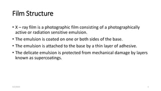 DESCRIBE THE RADIOGRAPHIC FILM AND FILM PROCESSING.pptx