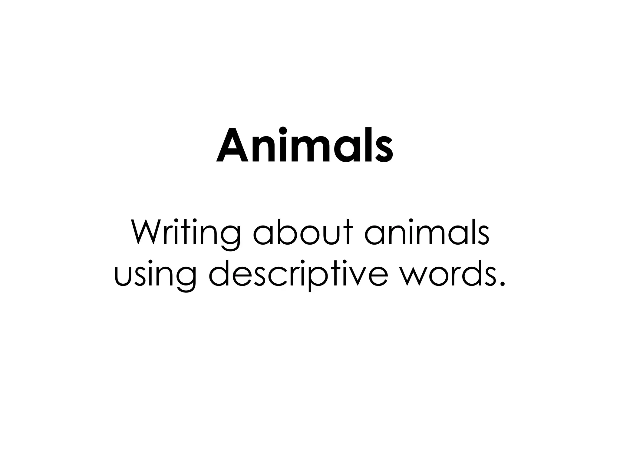 describing-animals-using-describing-words-worksheet-templates-layouts ...