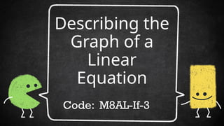 Describing-the-Graph-of-a-Linear-Equation.pptx