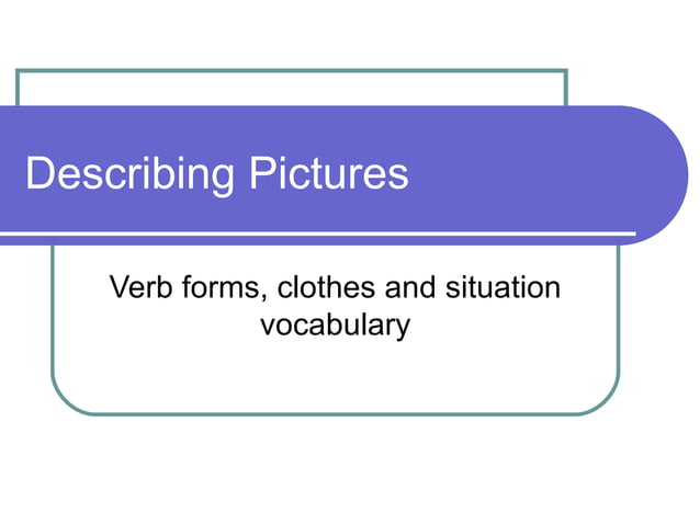 Describing Pictures | PPT