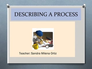Describingaprocess. final. | PPT