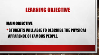 Describing famous people | PPTX