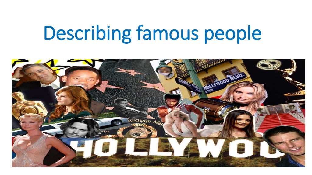 Describing famous people